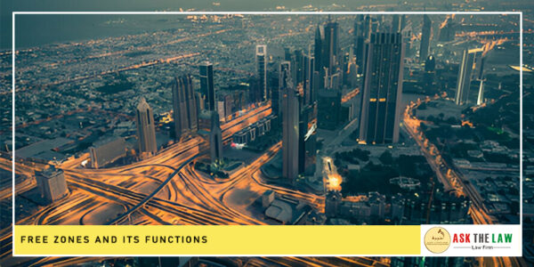 Free Zones and Its Functions in UAE | Lawyers For Free Zone